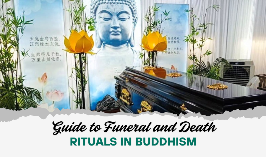 Guide to Funeral and Death Rituals in Buddhism